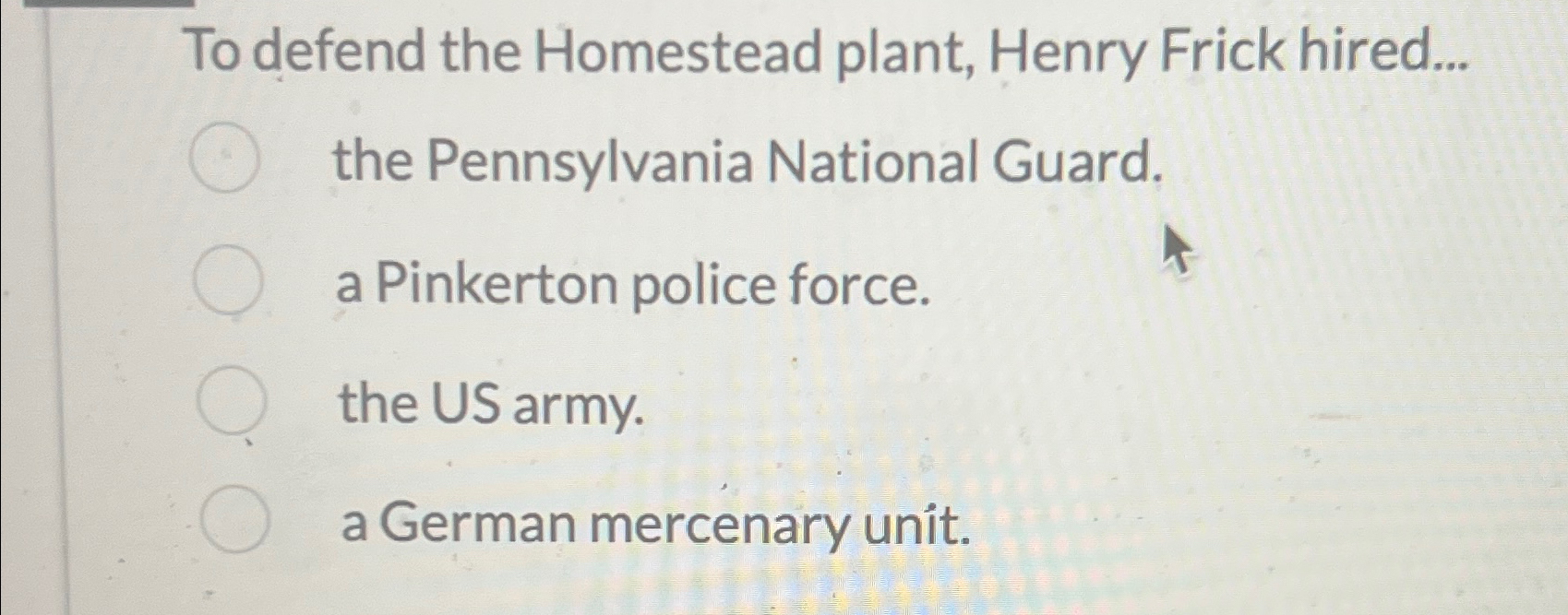 Solved To defend the Homestead plant, Henry Frick | Chegg.com