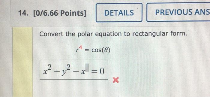 Convert the polar equation to rectangular form. | Chegg.com
