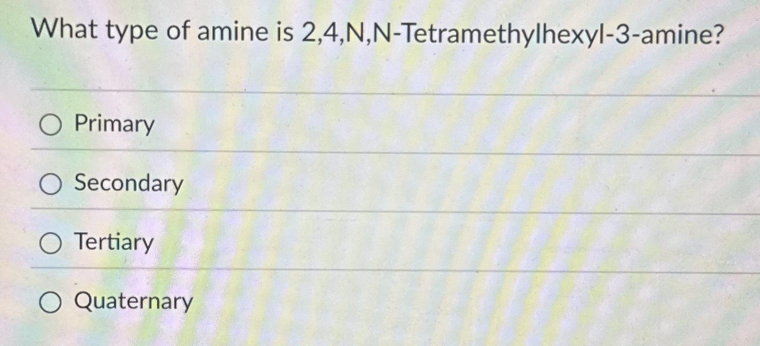 Solved What type of amine is | Chegg.com