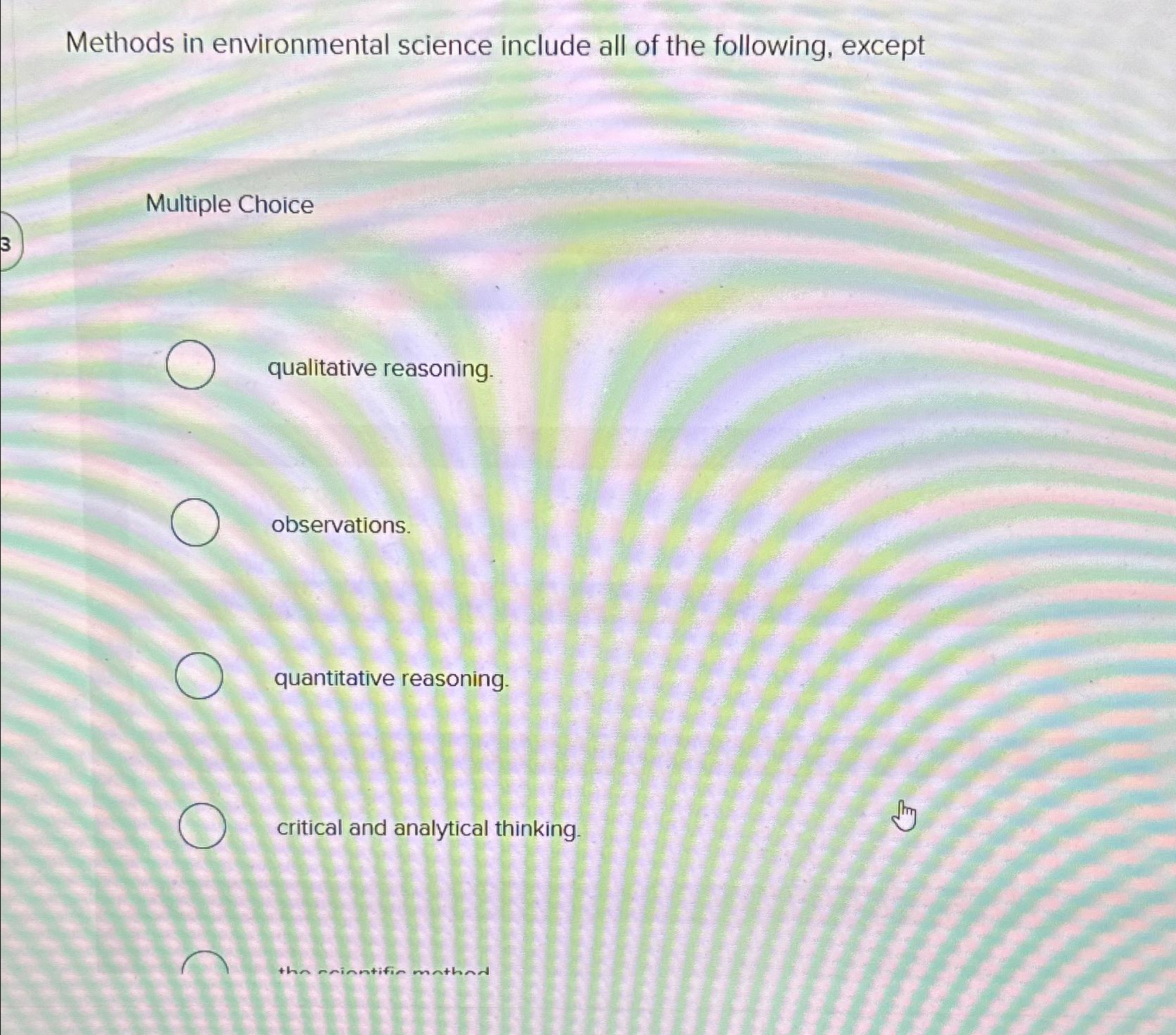 Solved Methods in environmental science include all of the | Chegg.com