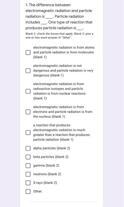 Solved 1. The difference between electromagnetic radiation | Chegg.com