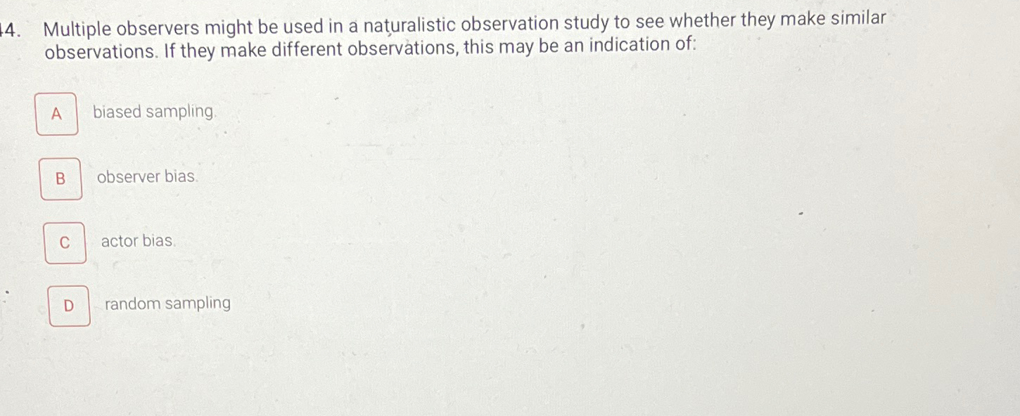 Solved Multiple observers might be used in a naturalistic | Chegg.com