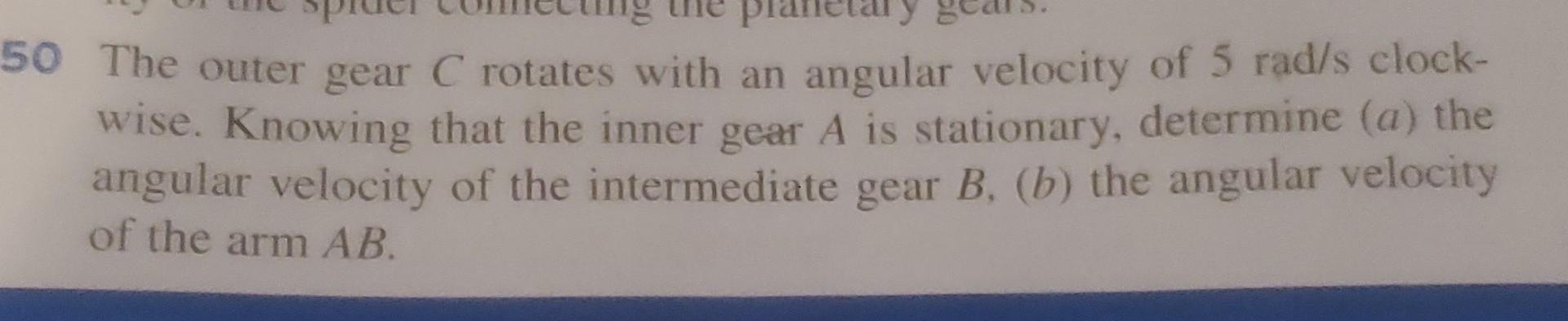 Solved 0 The outer gear C rotates with an angular velocity | Chegg.com