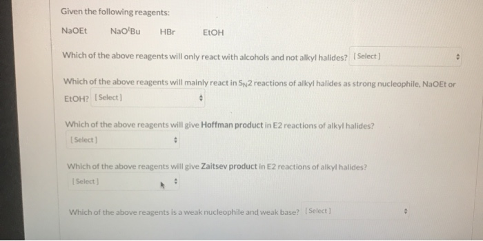 Solved Given the following reagents: NaOEt NaO'Bu HBr EtOH | Chegg.com