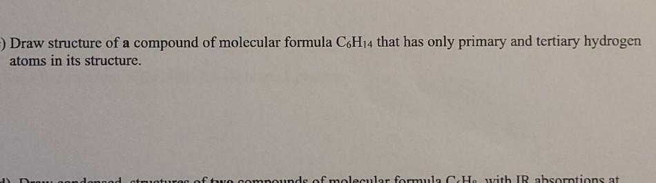 Solved Draw structure of a compound of molecular formula | Chegg.com