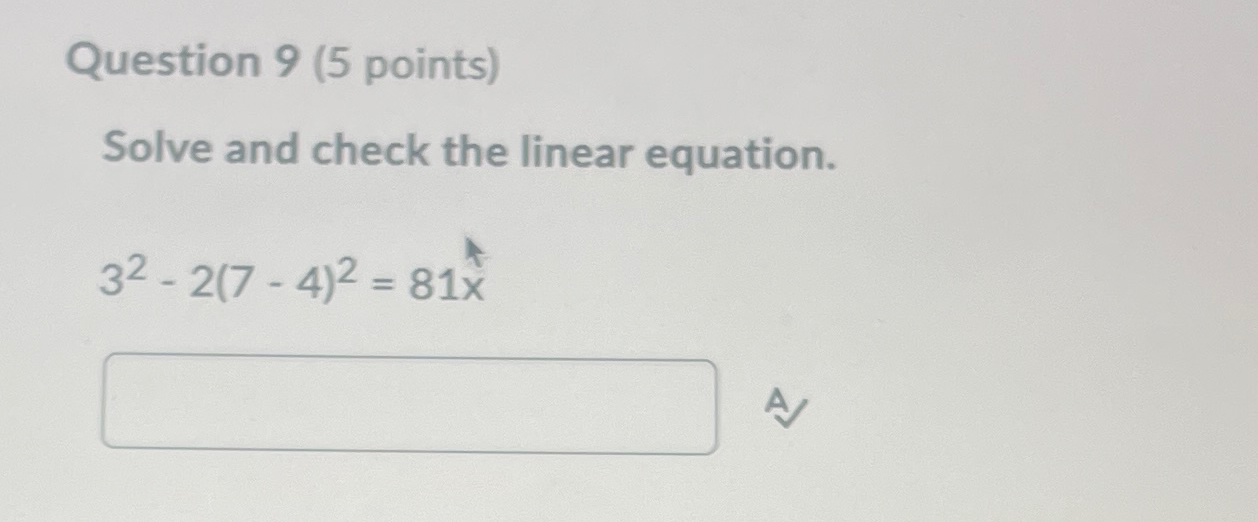 Solved Question 9 (5 ﻿points)Solve and check the linear | Chegg.com