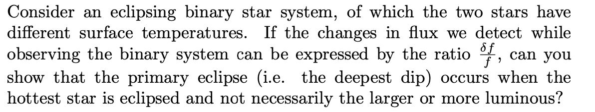Solved Consider an eclipsing binary star system, of which | Chegg.com