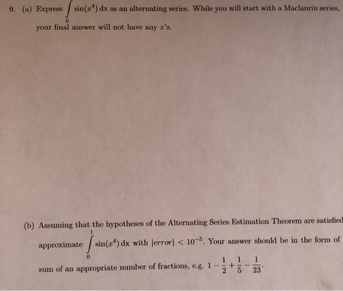 Solved 9. (a) Express sin(x) dx as an alternating series. | Chegg.com