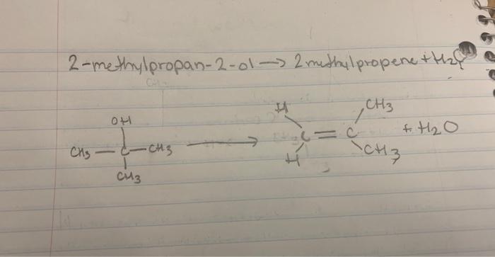 Solved 2 -methylpropan-2-ol →2 mithylpropene +H2 ( | Chegg.com