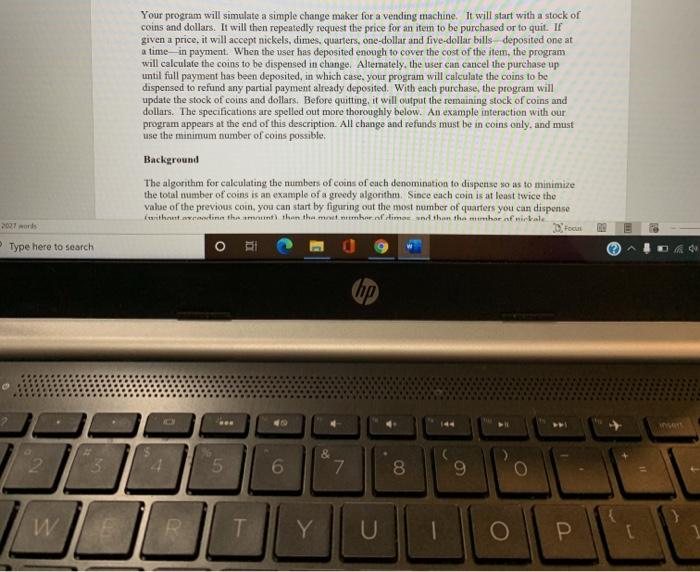 Solved Your program will simulate a simple change maker for | Chegg.com