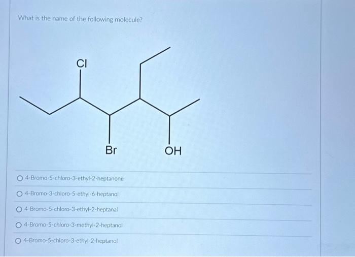 Solved What is the name of the following molecule? CI Br | Chegg.com