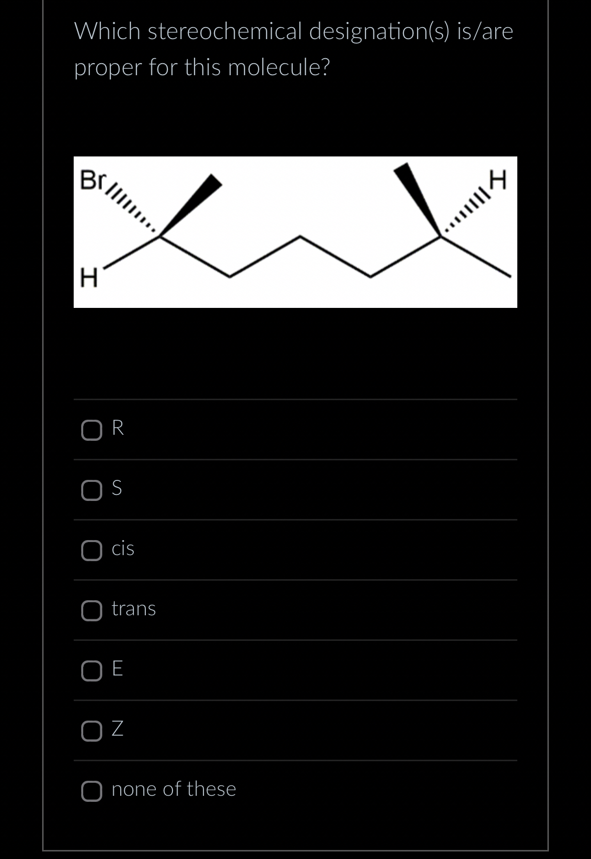 Solved Which stereochemical designation(s) ﻿is/are proper | Chegg.com