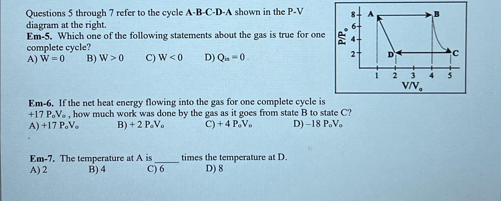 Solved Questions 5 ﻿through 7 ﻿refer to the cycle A-B-C-D-A | Chegg.com