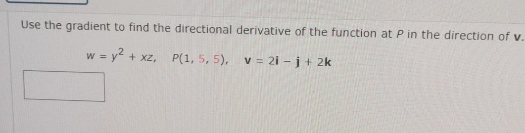 Solved Use the gradient to find the directional derivative | Chegg.com