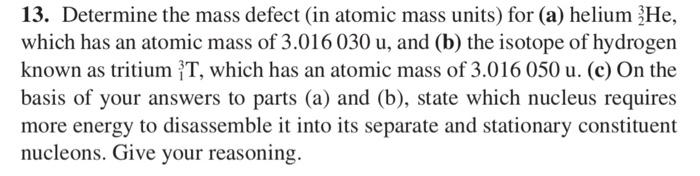 Solved 13. Determine the mass defect (in atomic mass units) | Chegg.com