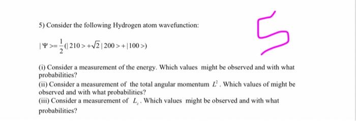 Solved 5 Consider The Following Hydrogen Atom Wavefunction