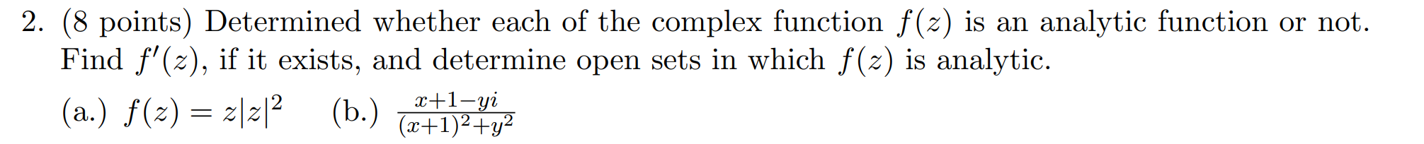 Solved (8 ﻿points) ﻿Determined whether each of the complex | Chegg.com