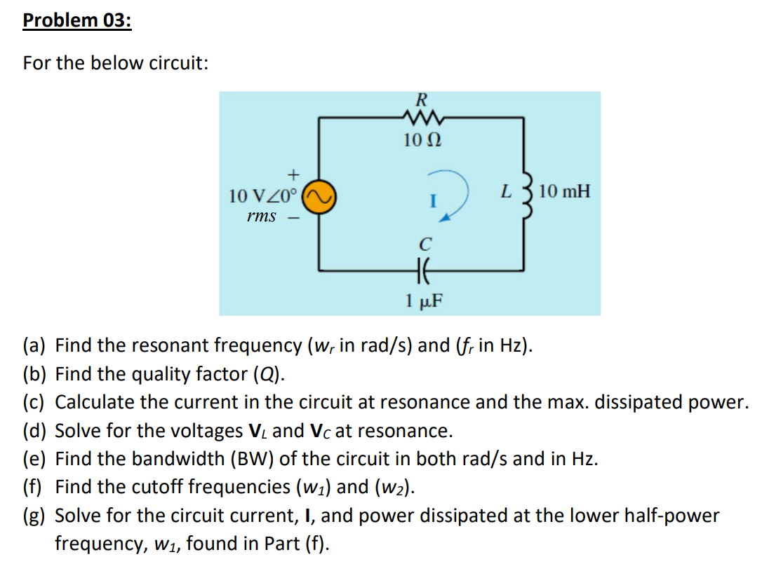 Solved Problem 03:For the below circuit:(a) ﻿Find the | Chegg.com