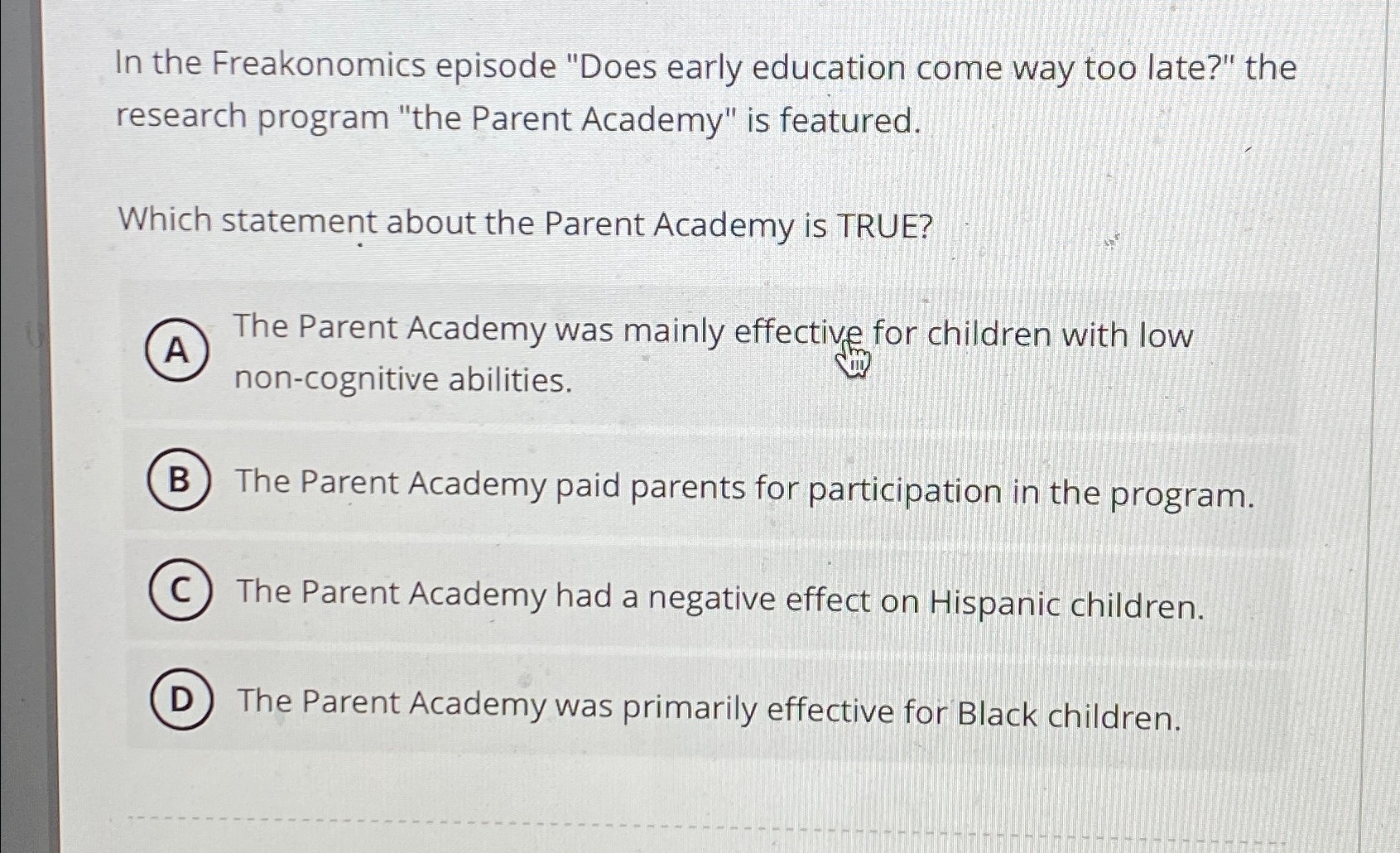 Solved In the Freakonomics episode "Does early education | Chegg.com
