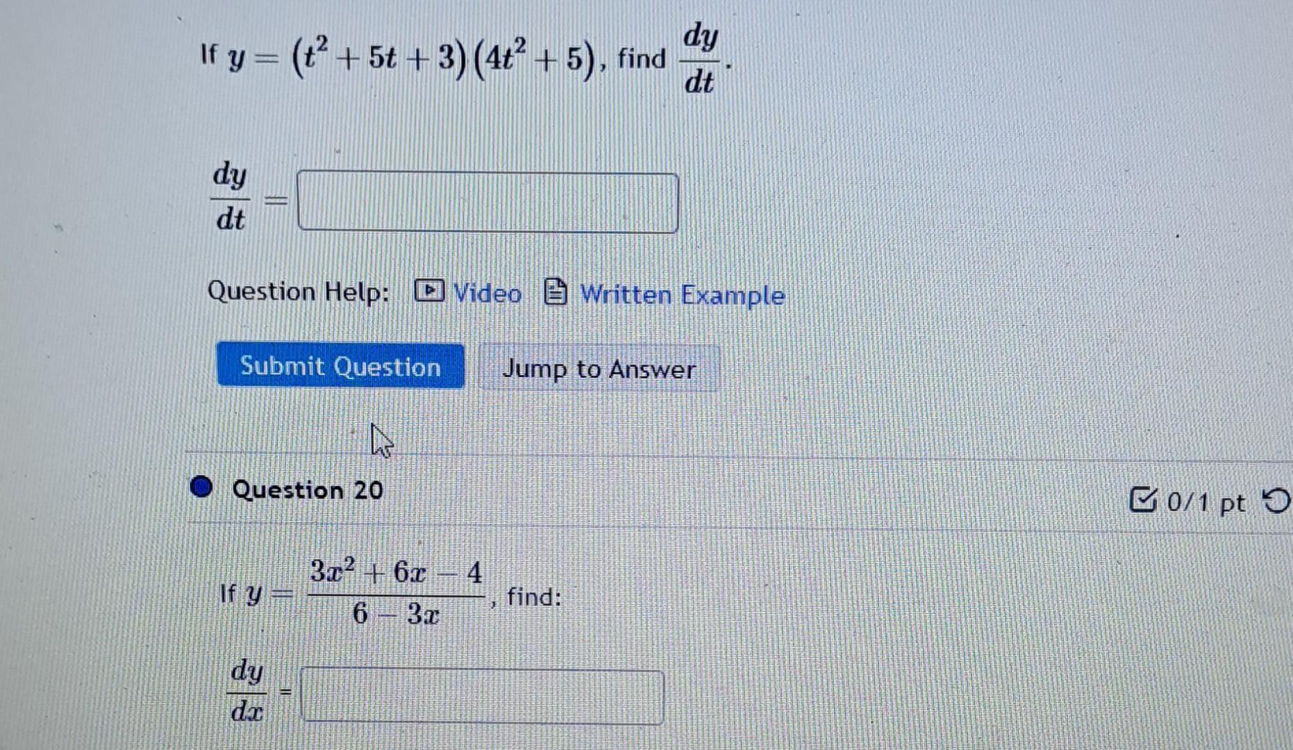 Solved If y=(t2+5t+3)(4t2+5), find dtdy dtdy= Question Help: | Chegg.com Solved If y=(t2+5t+3)(4t2+5), find dtdy dtdy= Question Help: | Chegg.com