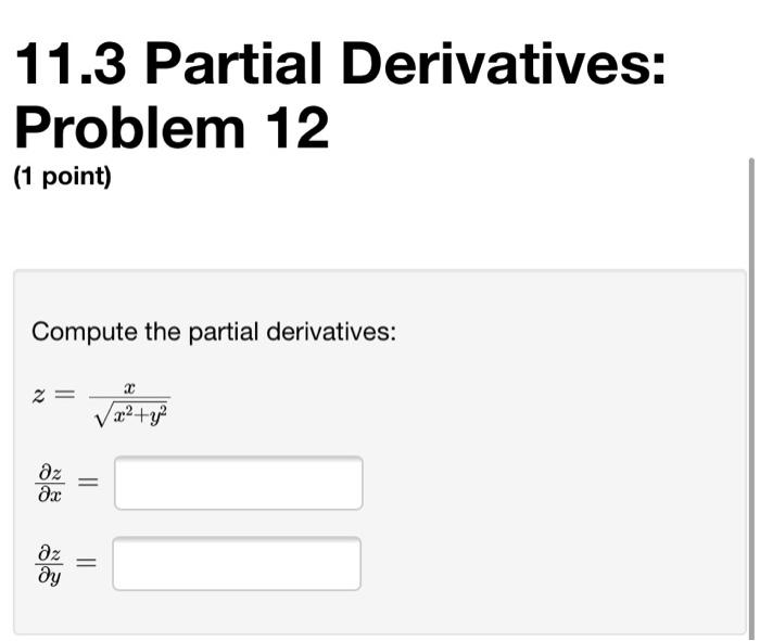 Solved 11.3 Partial Derivatives: Problem 12 (1 point) | Chegg.com
