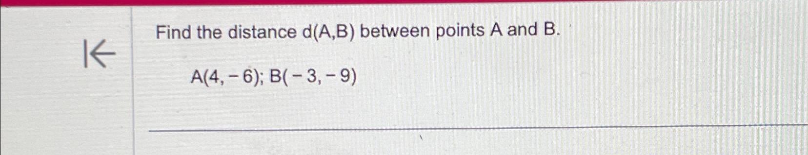 Solved Find the distance d(A,B) ﻿between points A and | Chegg.com