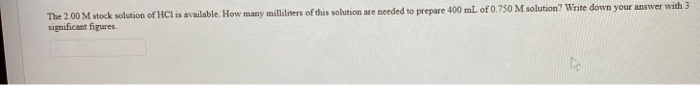 Solved The 2.00 M stock solution of HCl is available. How | Chegg.com