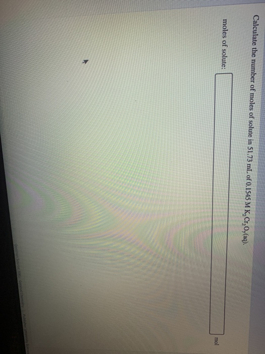 Solved Calculate The Number Of Moles Of Solute In 51 73 Ml