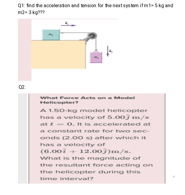 Solved Q1: find the acceleration and tension for the next | Chegg.com