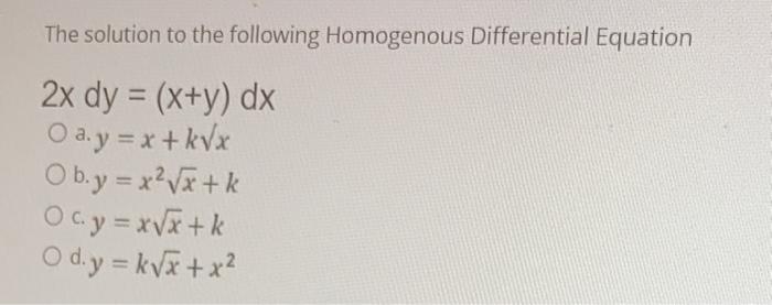 Solved The solution to the following Homogenous Differential | Chegg.com
