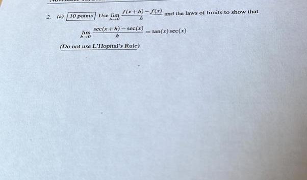 Solved 2. (a) Use limh→0hf(x+h)−f(x) and the laws of limits | Chegg.com