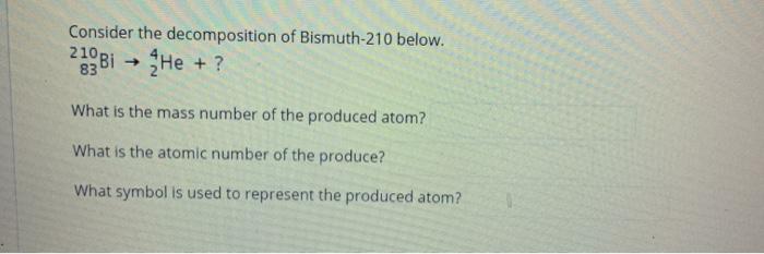 Solved Consider the decomposition of Bismuth-210 below. | Chegg.com