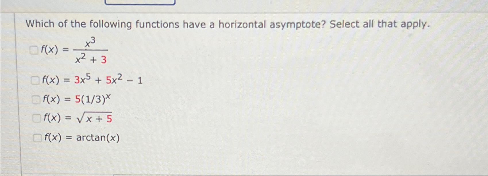 Solved Which of the following functions have a horizontal | Chegg.com