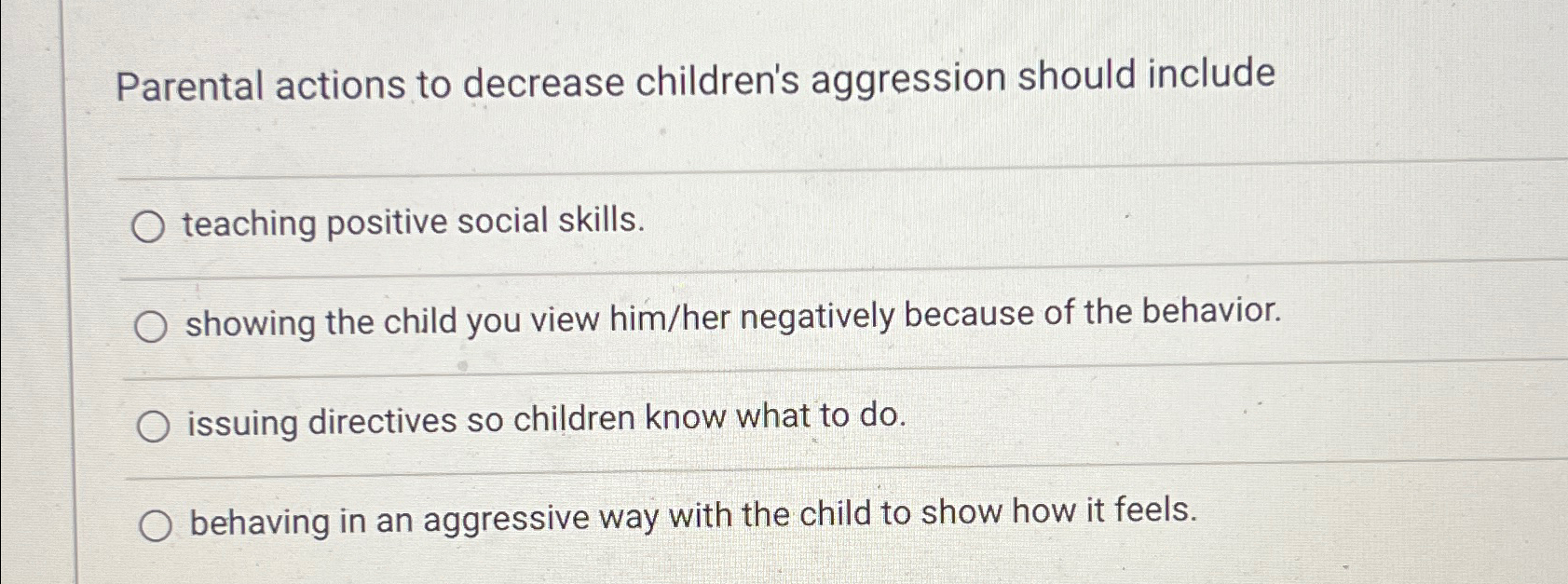 Solved Parental actions to decrease children's aggression | Chegg.com