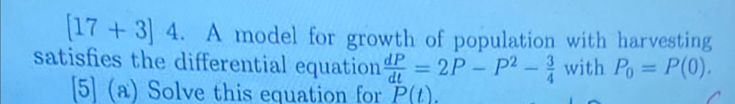 Solved 17+3 4. ﻿A model for growth of population with | Chegg.com