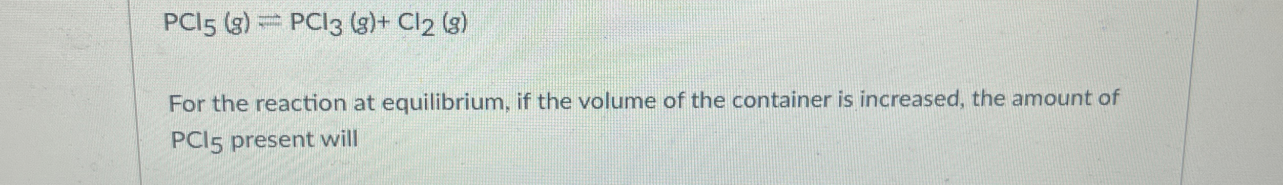 Solved PCl5(g)=PCl3(g)+Cl2(g)For the reaction at | Chegg.com