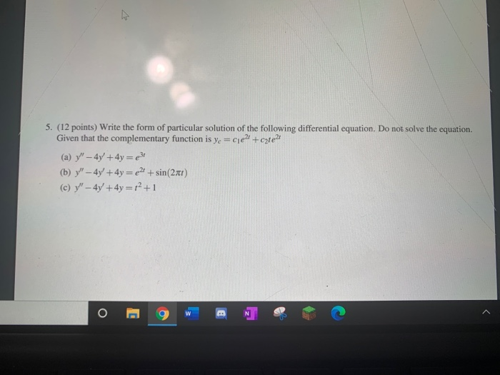 Solved 5. (12 points) Write the form of particular solution | Chegg.com