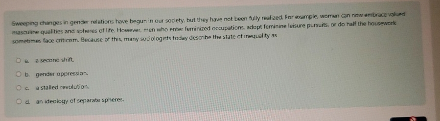 Solved Sweeping changes in gender relations have begun in | Chegg.com