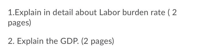 Solved 1.Explain in detail about Labor burden rate ( 2 | Chegg.com