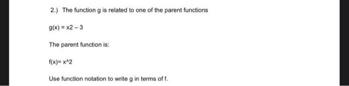 Solved 2.) The function g is related to one of the parent | Chegg.com Solved 2.) The function g is related to one of the parent | Chegg.com