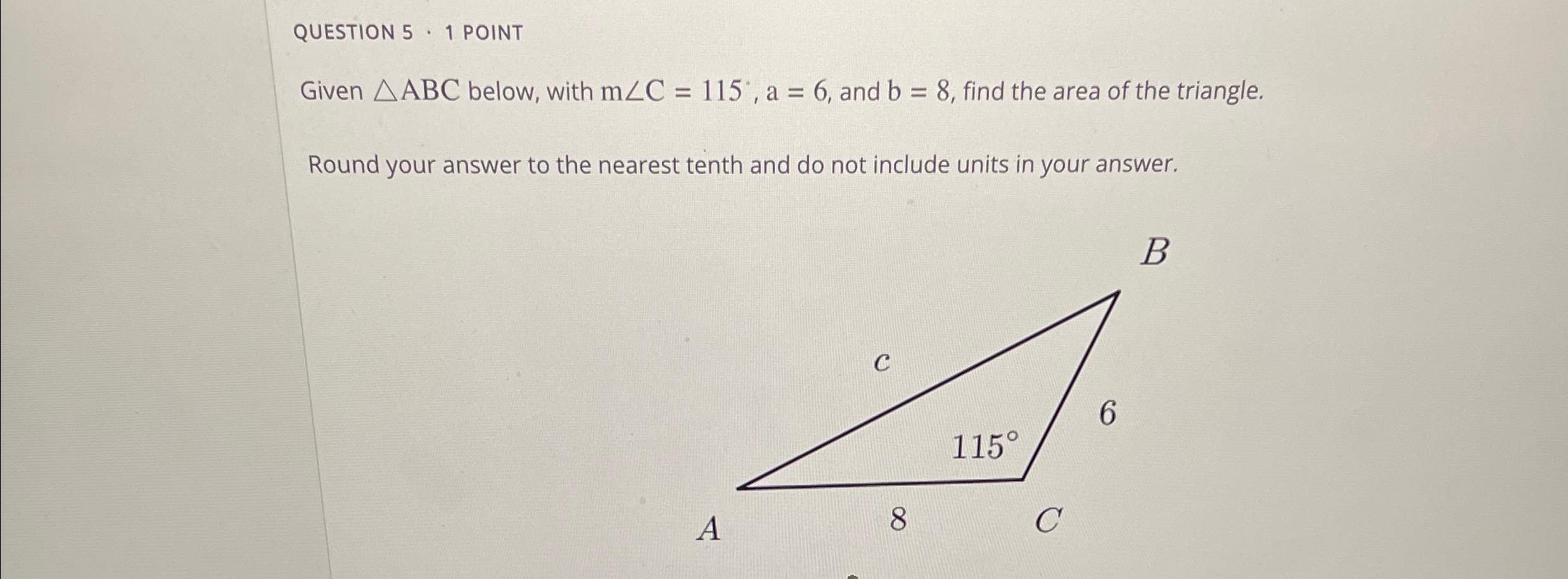 Solved QUESTION 5*1 ﻿POINTGiven ????ABC ﻿below, with | Chegg.com
