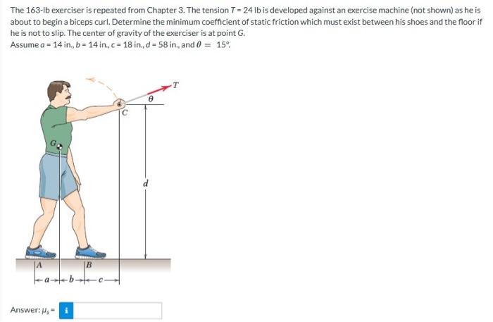 Solved The 163 -lb exerciser is repeated from Chapter 3 . | Chegg.com