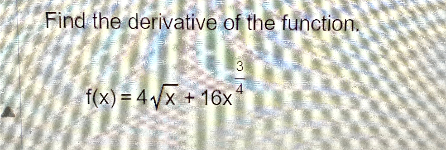 Solved Find the derivative of the function.f(x)=4x2+16x34 | Chegg.com