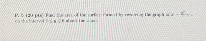 Solved P. 5(20pts) Find the area of the surface formed by | Chegg.com
