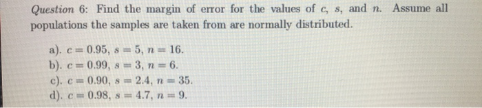 Solved Question 6: Find the margin of error for the values | Chegg.com