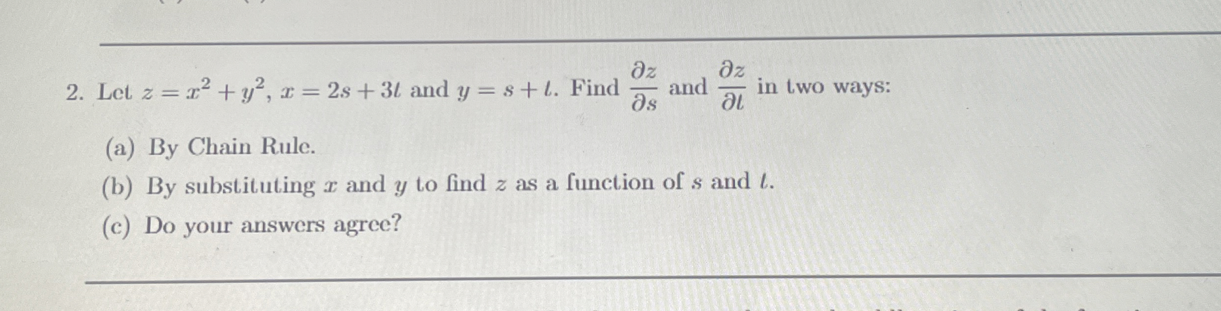 Solved Let z=x2+y2,x=2s+3ι ﻿and y=s+ι. ﻿Find delzdels ﻿and | Chegg.com