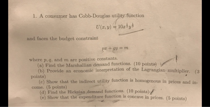 Solved 1. A consumer has Cobb-Douglas utility function | Chegg.com
