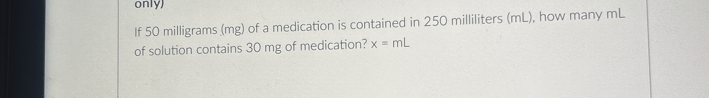 Solved If 50 ﻿milligrams (mg) ﻿of a medication is contained | Chegg.com