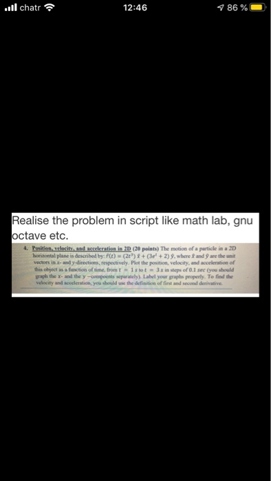 Solved realise in math lab or gnu octave or any other code | Chegg.com