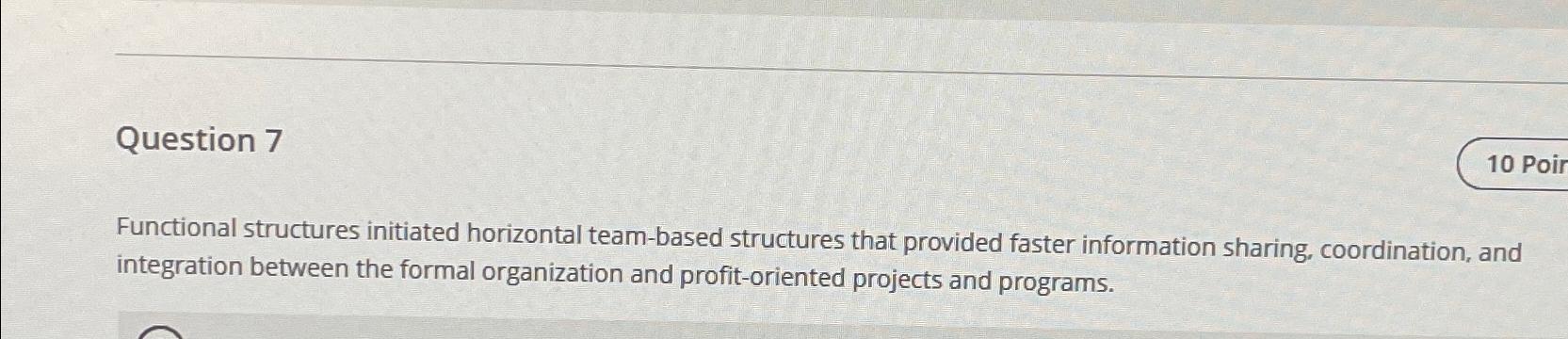 Solved Question 7Functional structures initiated horizontal | Chegg.com